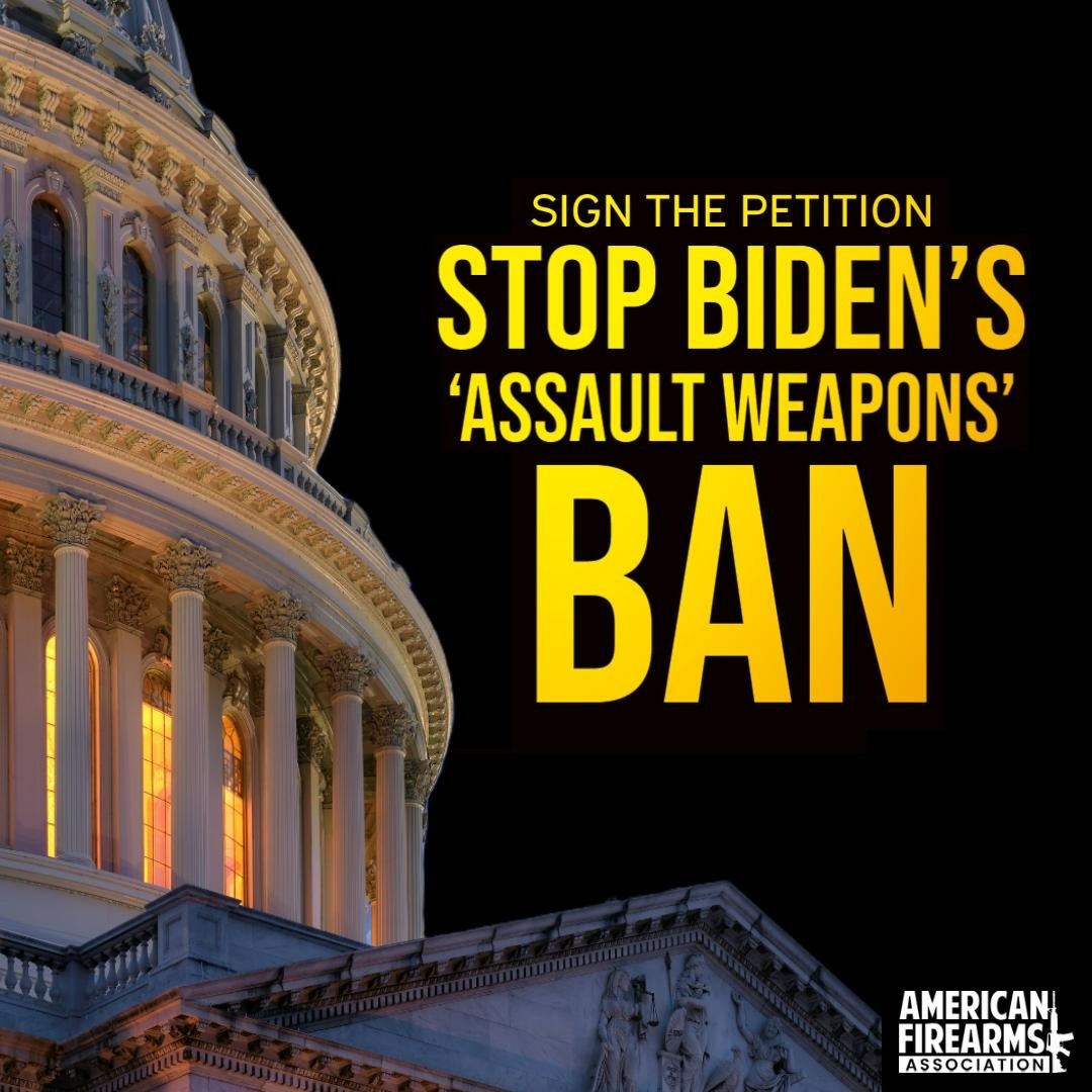 250,000 petitions against the Assault Weapons Ban (H.R. 1808) - American Firearms Association